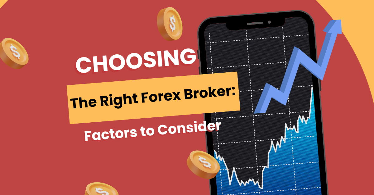 Choosing the Right Forex Broker: Factors to Consider - Textrades